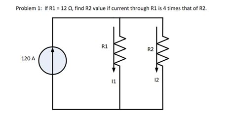 Problem 1 If R1 12Ω ﻿find R2 ﻿value If ﻿current
