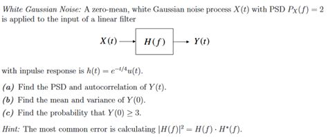 Solved White Gaussian Noise A Zero Mean White Gaussian