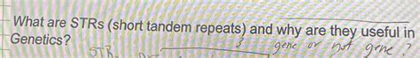 Solved What Are Strs Short Tandem Repeats ﻿and Why Are