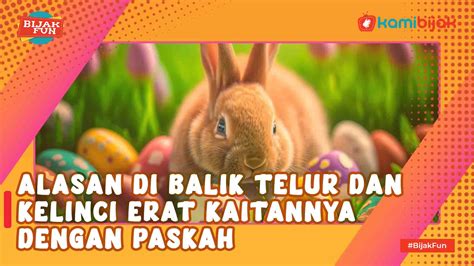 Alasan Di Balik Telur Dan Kelinci Erat Kaitannya Dengan Paskah KamiBijak