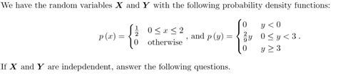 Solved We Have The Random Variables X ﻿and Y ﻿with The