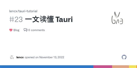 一文读懂 Tauri · Lencx Tauri Tutorial · Discussion 23 · Github