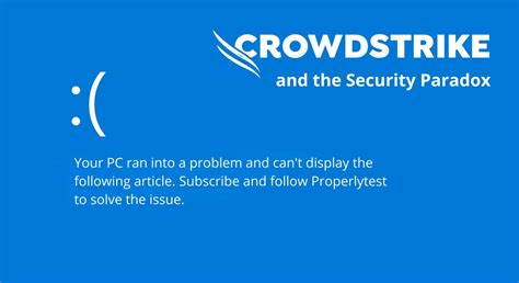 Crowdstrike And The Security Paradox An Internal Error With Devastating Consequences