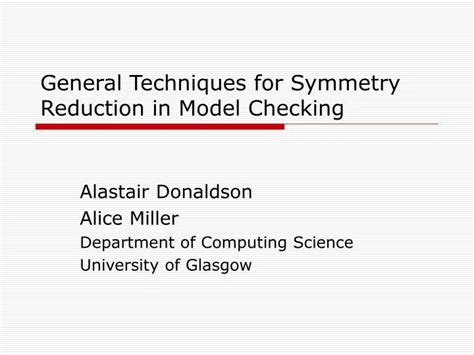 Ppt General Techniques For Symmetry Reduction In Model Checking Powerpoint Presentation Id