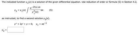 Solved The Indicated Function Y X Is A Solution Of The Chegg Com