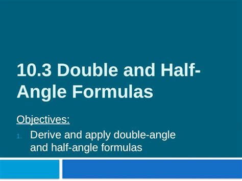 Pptx 10 3 Double And Half Angle Formulas Dokumentips