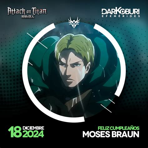 Darkoburi Hoy Recordamos A Moses Braun De Attack On Titan Un