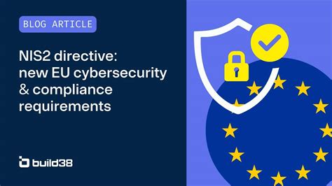 NIS2 Directive New EU Cybersecurity And Compliance Requirements Build38