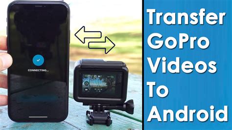 How To Transfer Gopro Videos To Android Phone 5 Methods