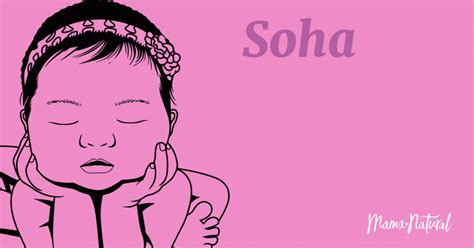 Soha Name Meaning Origin Popularity Girl Names Like Soha Mama Natural