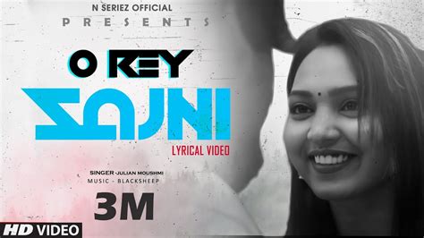 O Sajni Re Latest Nagpuri Song N Seriez Official Nagpuri Nseriez Official Nseriez