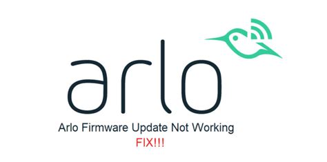Arlo Firmware Update Not Working 4 Fixes Diy Smart Home Hub