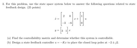Solved 3 For This Problem Use The State Space System Below