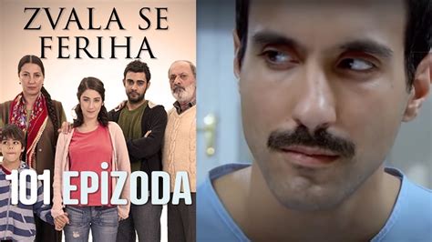 Zvala Se Feriha Epizoda Djevojka Imena Feriha Youtube