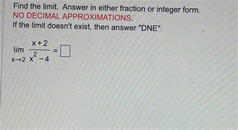 Solved Find The Limit Answer In Either Fraction Or Integer Chegg