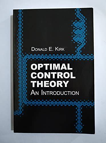 Optimal Control Theory Summary Of Key Ideas And Review Donald E Kirk