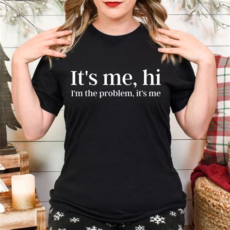 It S Me Hi I M The Problem It S Me Svg White Etsy