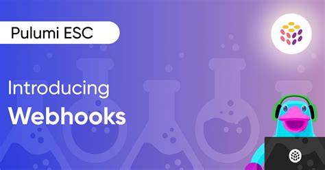 Pulumi Esc Webhooks Automate Secrets And Configuration Management Pulumi Posted On The Topic