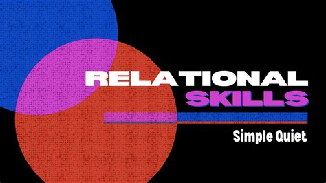Relational Skills Simple Quiet