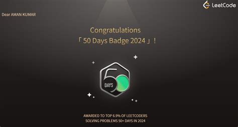 Kumar Aman On Linkedin Excited To Share That Ive Earned The 50 Days Leetcode Badge 🚀