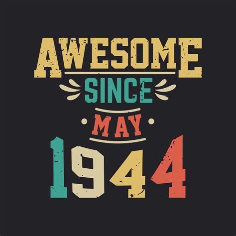 Awesome Since May 1944 Born In May 1944 Retro Vintage Birthday