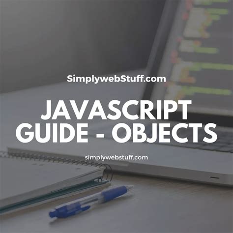 Here Is All You Need To Know About Javascript Objects