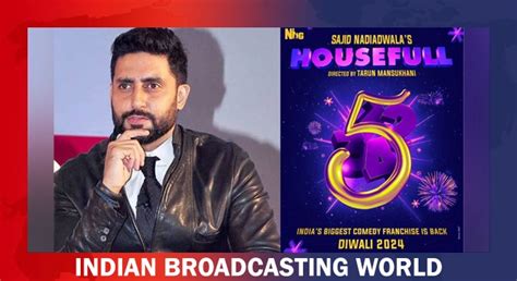 Abhishek Bachchan Joins Star Studded Cast For Housefull Indian Broadcasting World