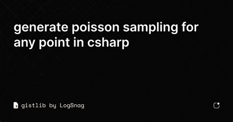 Gistlib Generate Poisson Sampling For Any Point In Csharp