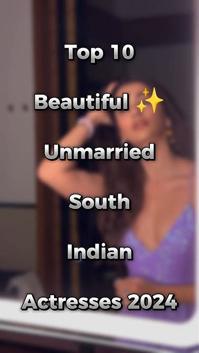 Top 10 Beautiful Unmarried South Indian Actresses Top10 Shorts