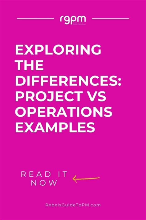 Exploring The Differences Projects Vs Operations Examples