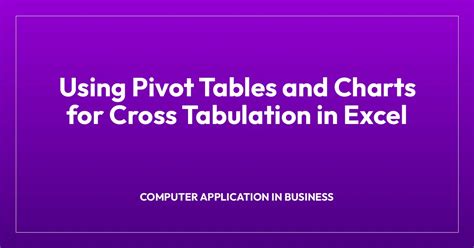 Using Pivot Tables And Charts For Cross Tabulation In Excel Gender