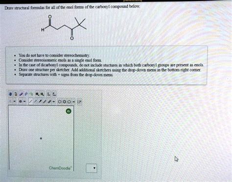Draw Structural Formulas For All Of The Enol Forms Of The Carbonyl