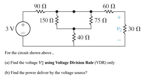 Solved For The Circuit Shown Above A Find The Voltage V2