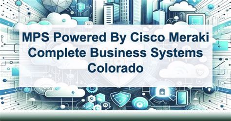 Automated Business Technologies On Linkedin Ciscomeraki Cloudsolutions Innovation