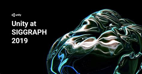Unity On Linkedin Unity At Siggraph 2019 Unity