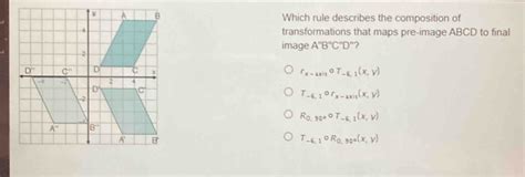 Solved Which Rule Describes The Composition Of Transformations That