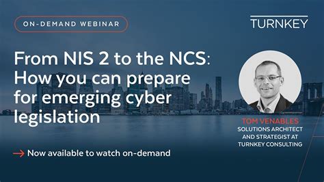 Turnkey Consulting On Linkedin From Nis2 To The Ncs Preparing For Emerging Cyber Legislation