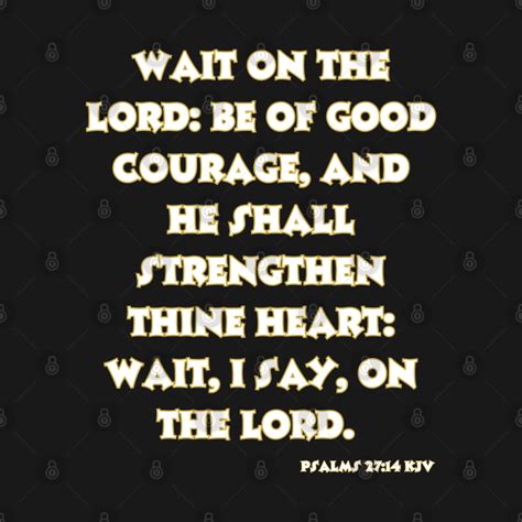 Bible Scripture Quote Psalms 2714 Kjv By Kingandi Scripture Quotes