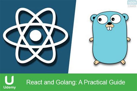 دانلود فیلم آموزشی Udemy React And Golang A Practical Guide دانلود