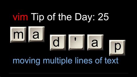 Moving Multiple Lines Of Text Vim Tutorial Tip Of The Day 25 Youtube