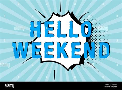 Sign Displaying Hello Weekend Business Overview Getaway Adventure