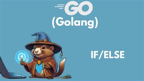 Curso Golang Para Principiantes Domina Ifelse En Go Sin Errores