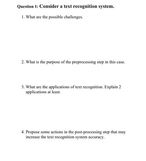 solved question 1 consider a text recognition system 1