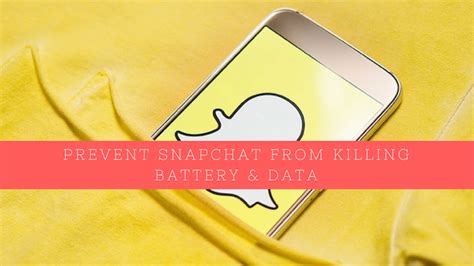 How To Prevent Snapchat From Consuming Your Mobile Data And Battery