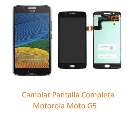 Reparar Y Cambiar Pantalla Completa Motorola Moto G5