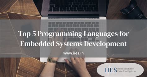 Top 5 Programming Languages For Embedded Systems Development By