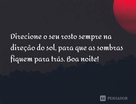 55 Frases De Reflexão De Boa Noite Pensador