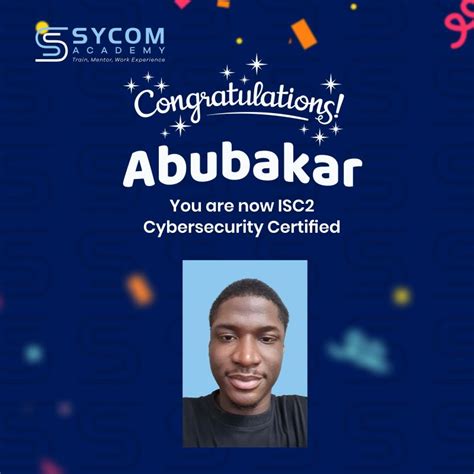 Abubakar Shehu Gets Isc2 Sycom Academy Posted On The Topic Linkedin