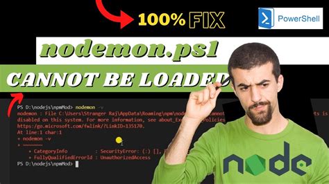 Nodemonps1 Cannot Be Loaded Because Running Scripts Is Disable On This