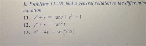 Solved In Problems 11 18 ﻿find A General Solution To The